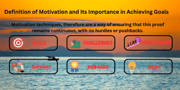 10 Effective Motivation Techniques for Achieving Your Goals